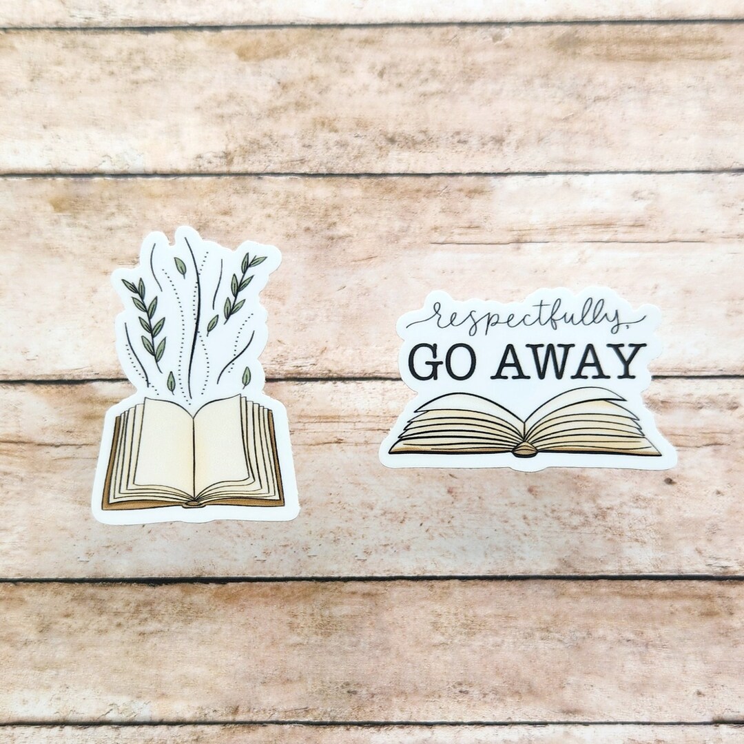 Bookish Stickers Reading Sticker Go Away I'm Reading Snarky & Cute Book ...