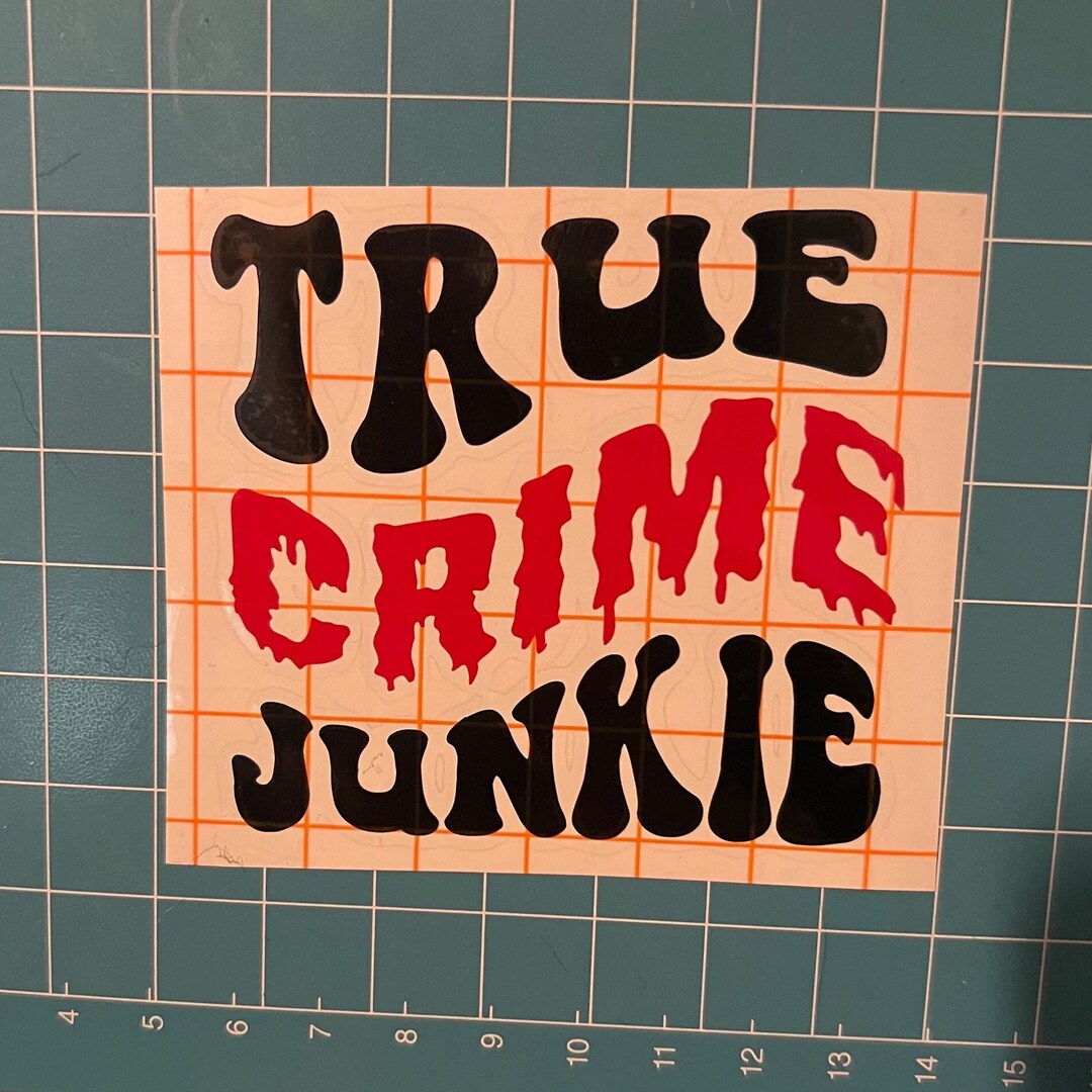 True Crime Junkie Decal - Etsy