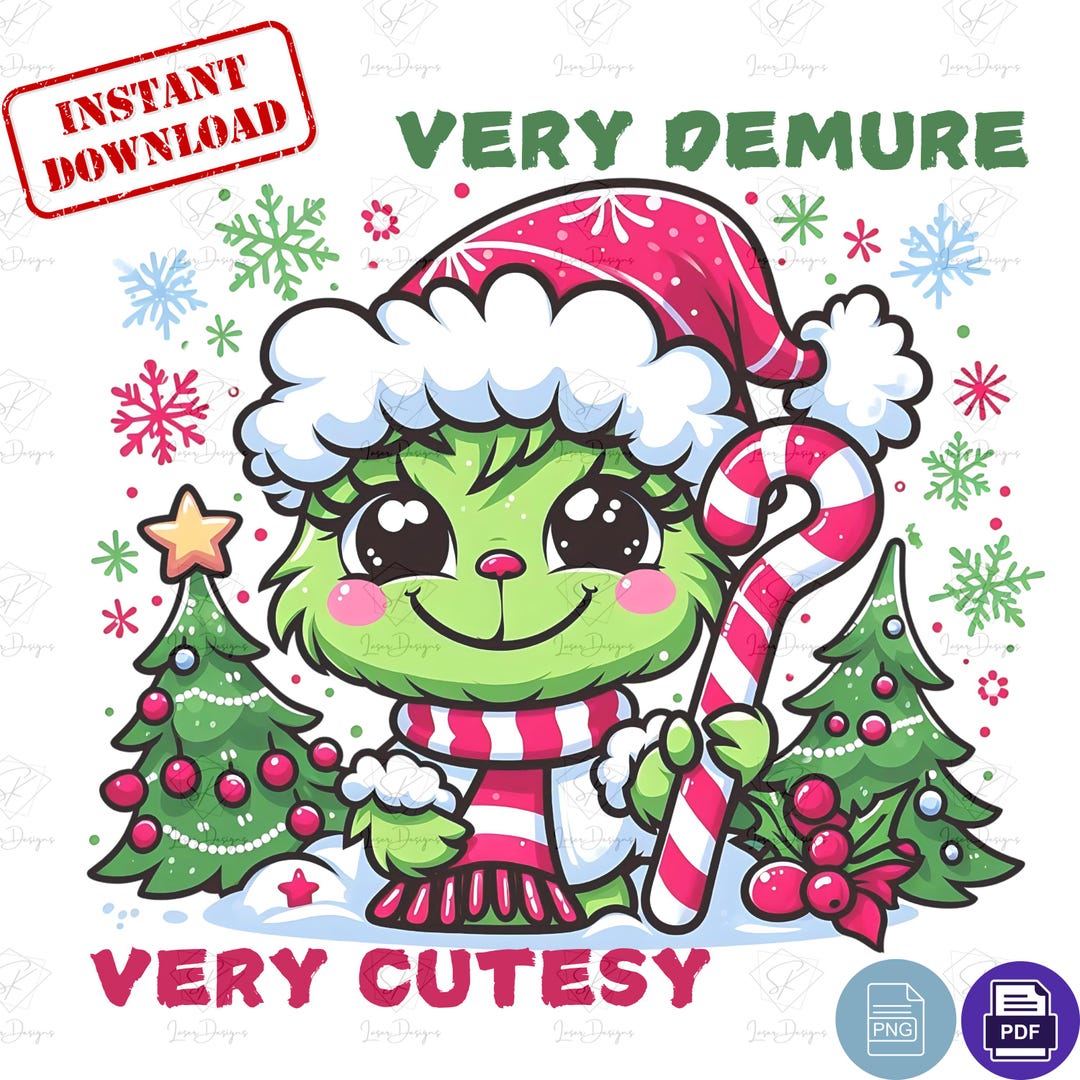 Very Cutesy Very Demure Grinchy PNG File, Grinch Sublimation Grouchy ...
