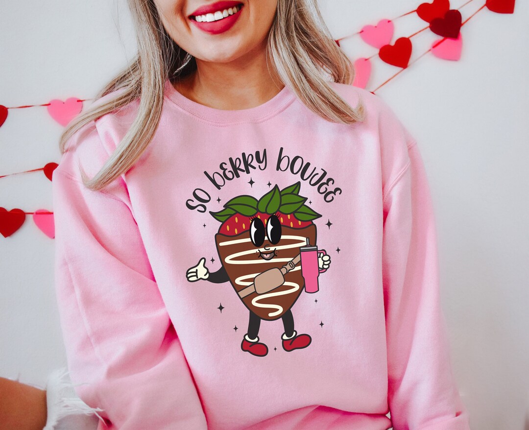So Berry Boujee Shirt, Cute Valentines Day Gift, Strawberry Shirt ...