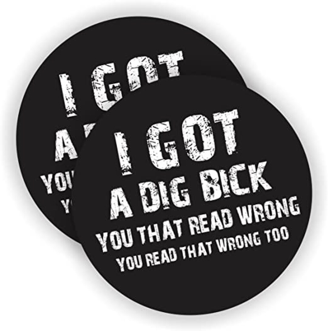 Got A Dig Bick Hard Hat Sticker / Helmet Decal / Label Lunch Tool Box ...