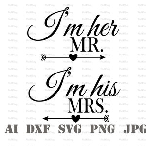 2 Svg Files-i'm Her Mr Svg-i'm His Mrs Svg-valentine's Day Svg-couple ...