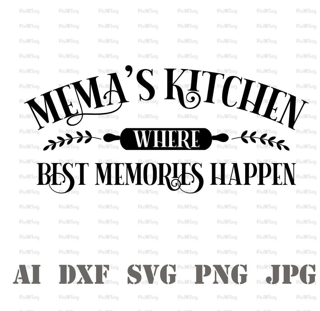 Memas Kitchen Svg-best Memories Svg-kitchen Sign Svg-farmhouse Sign Svg ...