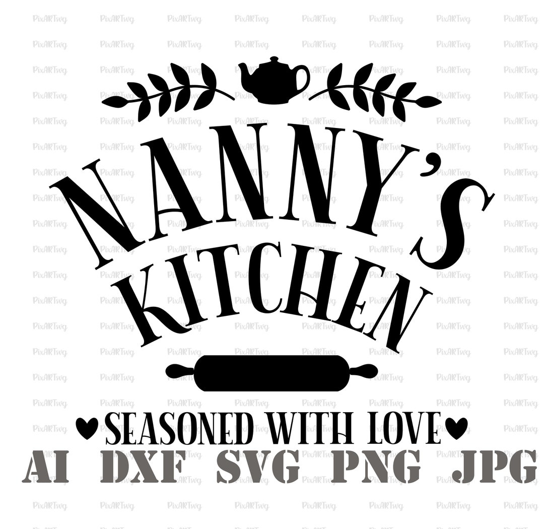 Nanny's Kitchen SVG: Seasoned With Love, Farmhouse Apron (digital ...