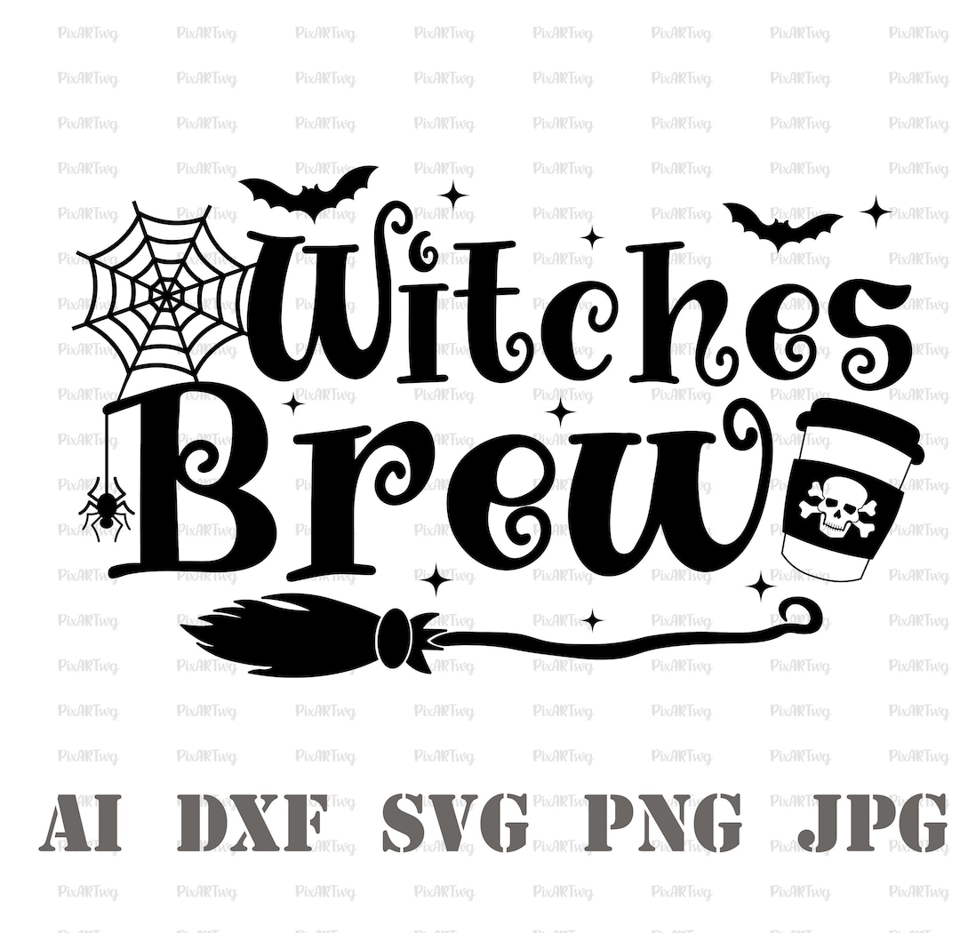 Witches Brew Svg-witch Svg-trick or Treat Svg-trick or Teach Svg-happy ...
