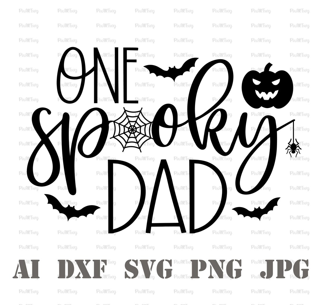 One Spooky Dad Svg-spooky Svg-spooky Dad Svg-daddy's - Etsy