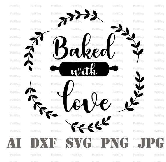 Baked With Love Svg-kitchen Svg-kitchen Sayings Svg-baking - Etsy