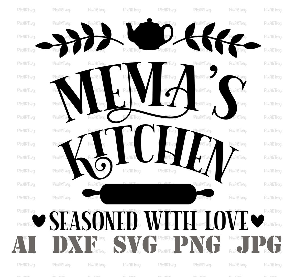 Memas Kitchen Svg Memas Bakery Svg Grandmas Kitchen Svg Nannys