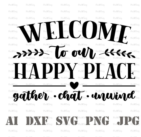 Welcome to Our Happy Place Svg-patio Sign Svg - Etsy