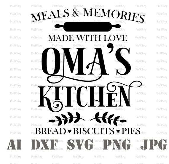 Omas Kitchen Svg-meals and Memories Are Made Here Svg-baked - Etsy