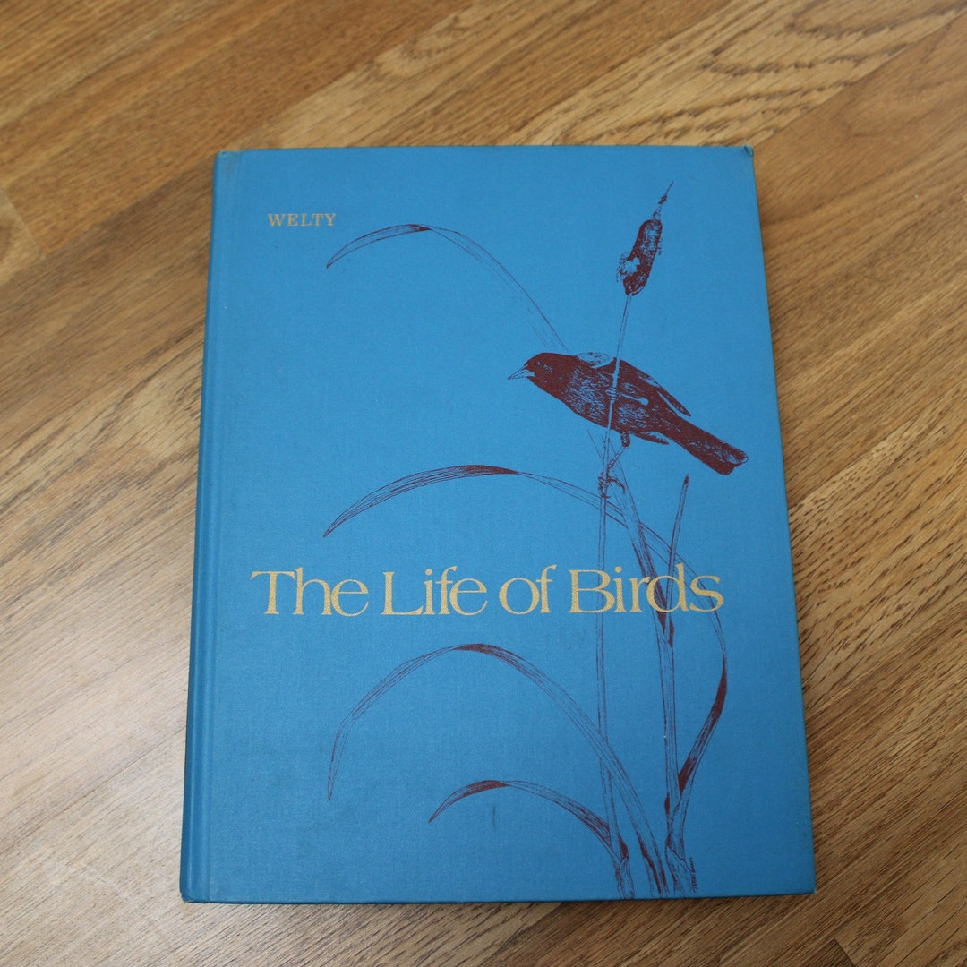 The Life of Birds - Joel Carl Welty; 1975; 2nd Edition; W.B. Saunders ...