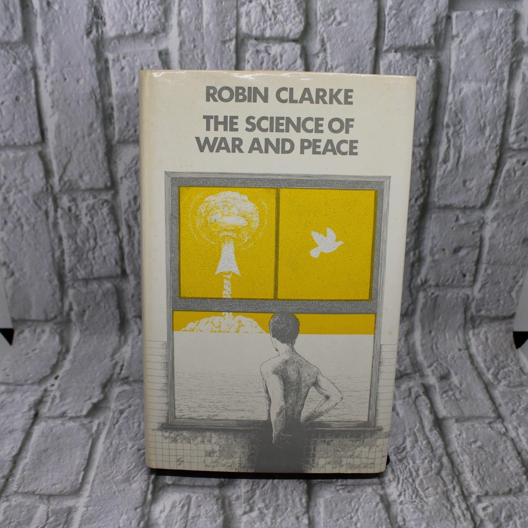 RARE Science of War & Peace - Robin Clarke; 1972; Scientific Book Club ...