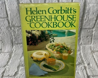 Helen Corbitts Greenhouse Cookbook 1979 1st Edition Recipes From the ...