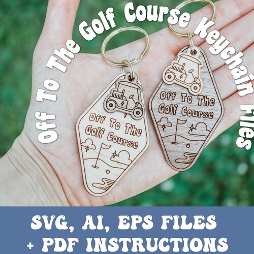 Off to the Golf Course Keychain SVG Ai EPS Files Golf Svg - Etsy