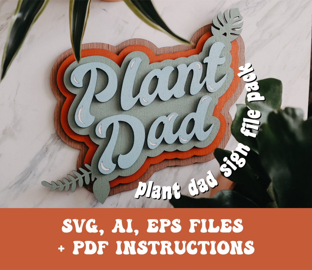 Plant Dad Sign Svg, Eps, Ai Files - Glowforge SVG Files - Plant Dad Svg ...