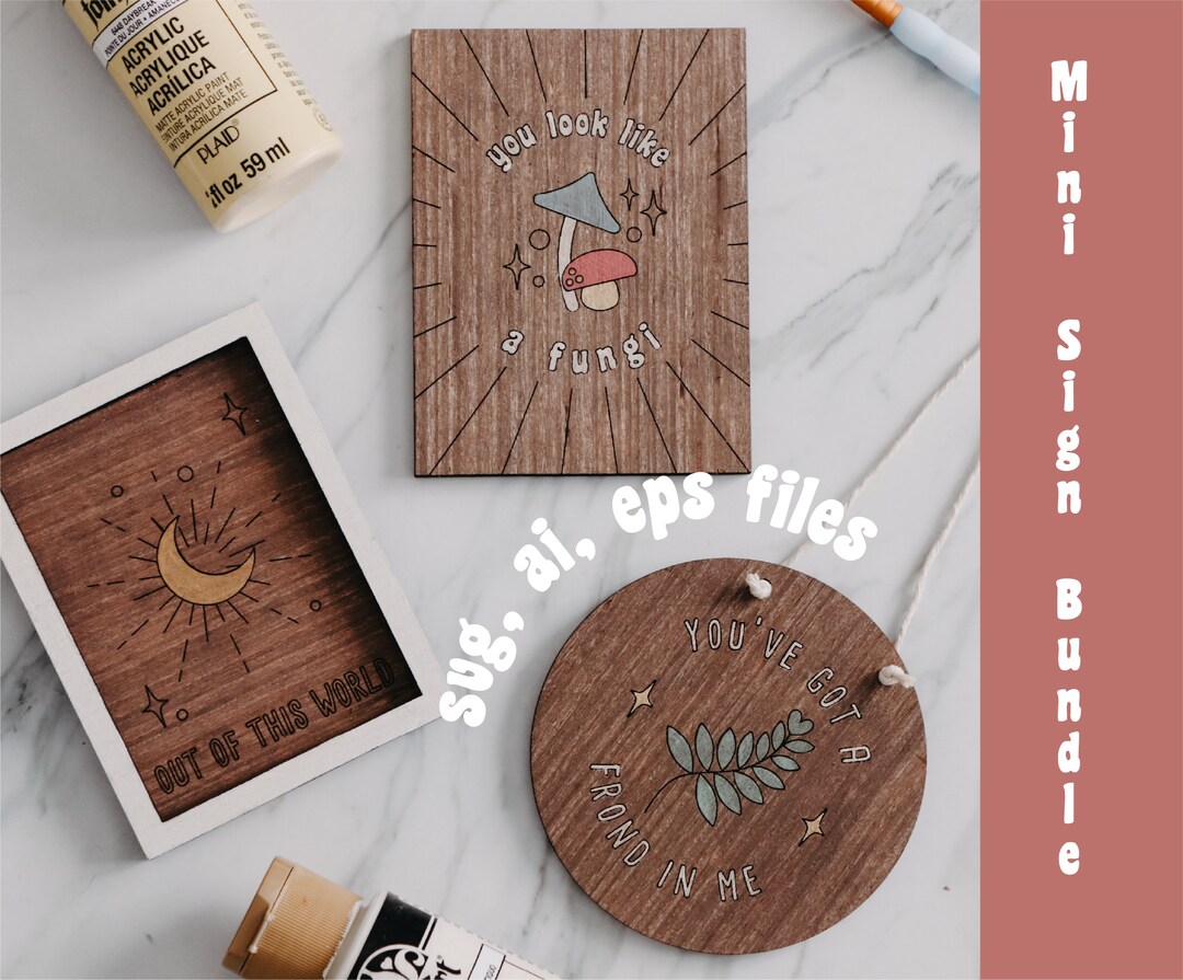 Three Mini Sign Svg, Eps, Ai File Bundle - Glowforge SVG Files - Trendy ...