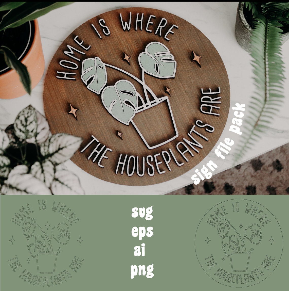 Home is Where the Houseplants Are Sign Svg, Eps, Ai Files - Glowforge ...