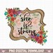 She is Strong Png, Proverbs 31 25 Png, Inspirational Png, Religious ...