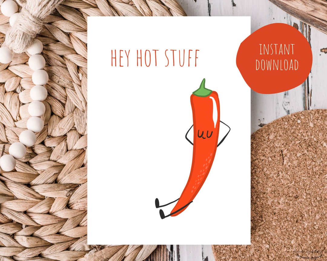 Printable Spicy Card - Hey Hot Stuff Card - Anniversary Card ...