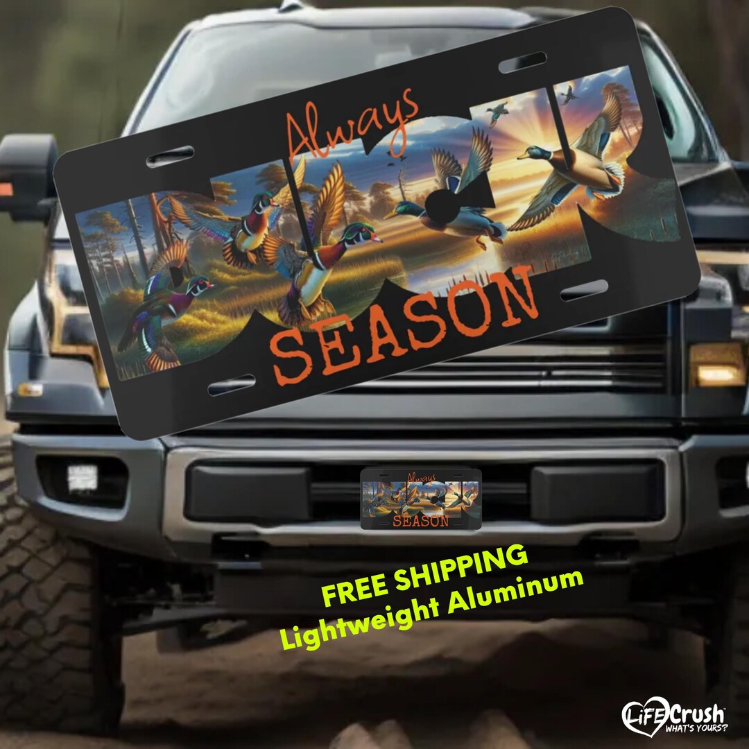 Duck License Plate, Always Duck Season License Tag, Duck Hunter License ...