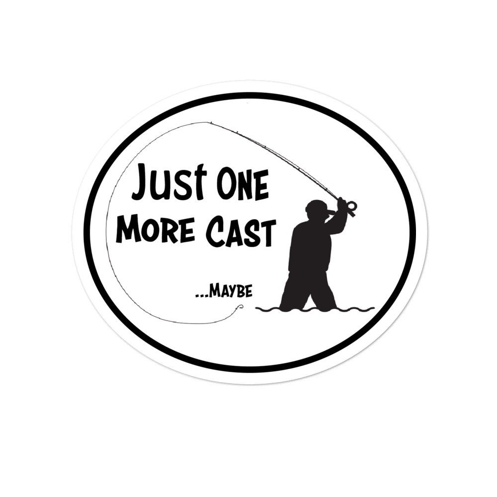 Just One More Cast Fishing Sticker - Etsy