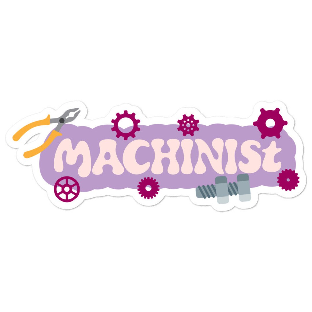 Machinist Sticker STEM Sticker Gift - Etsy