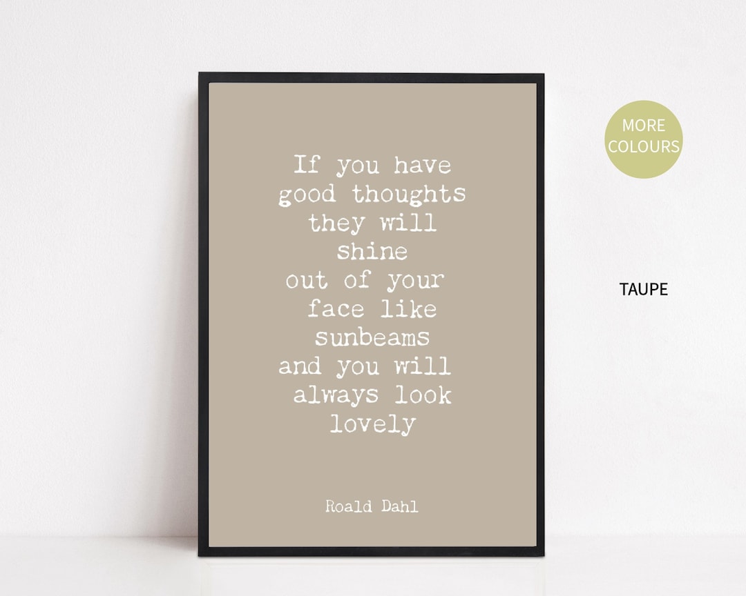 A3 Taupe Roald Dahl Quote Print Good Thoughts, the Twits Poster ...