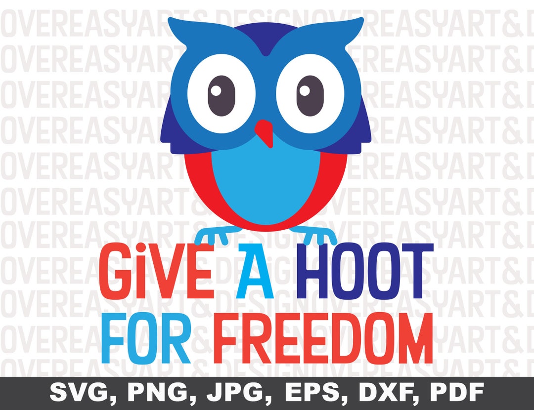 Give a Hoot for Freedom Owl SVG Art, Cut File for Cricut, Clipart ...