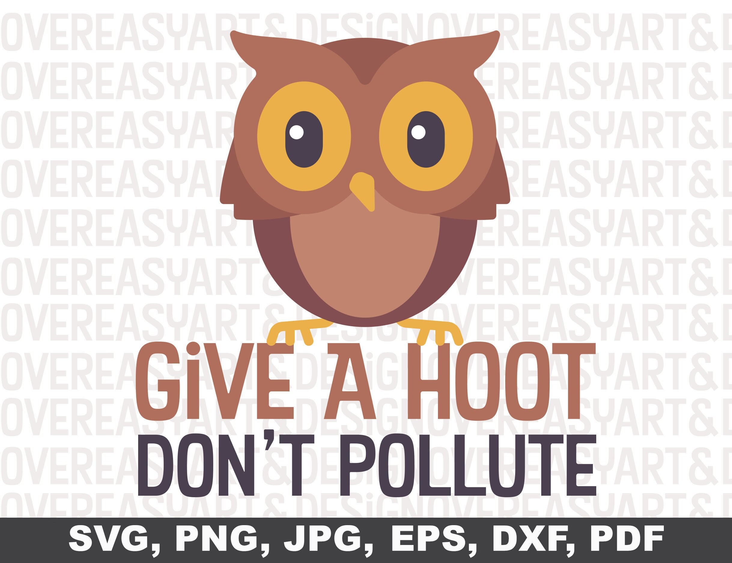Give a Hoot Don't Pollute Owl SVG Art Cut File for - Etsy