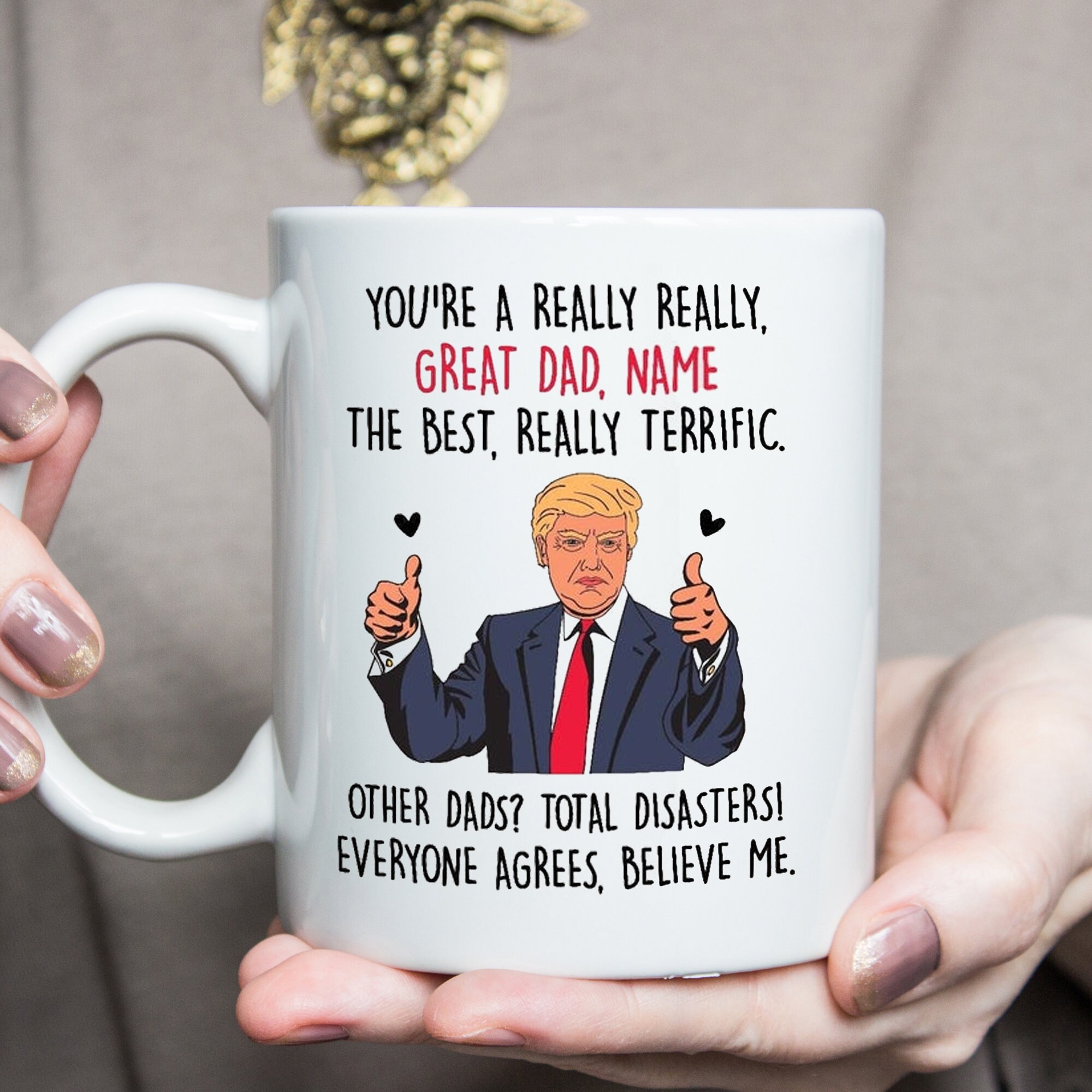 Donald Trump Fathers Day Mug You're A Really Great Dad | Etsy