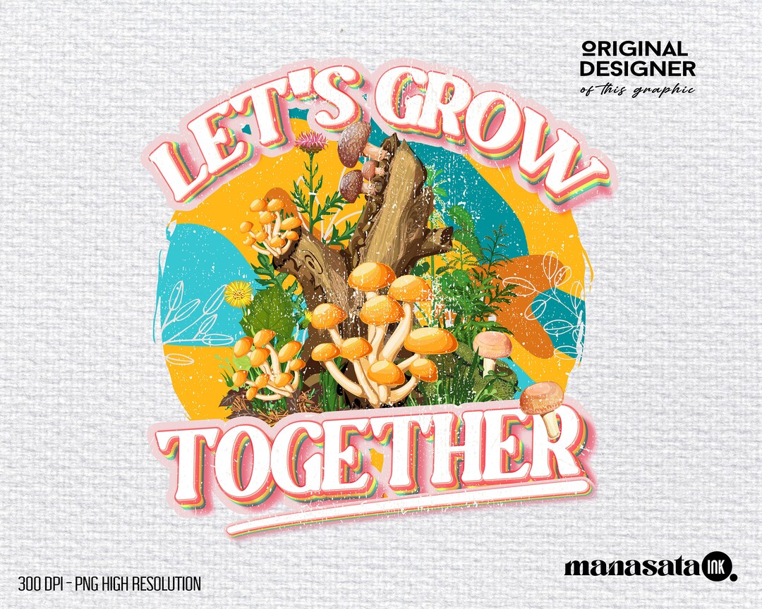 Let's Grow Together Png | Autism Png | Lets Grow Together Shirt ...