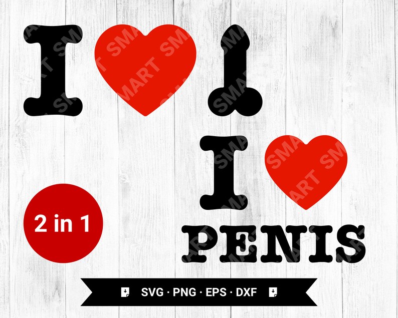Pene,I Love Penis Svg, Clip Art, File di taglio vettoriale per Cricut ...