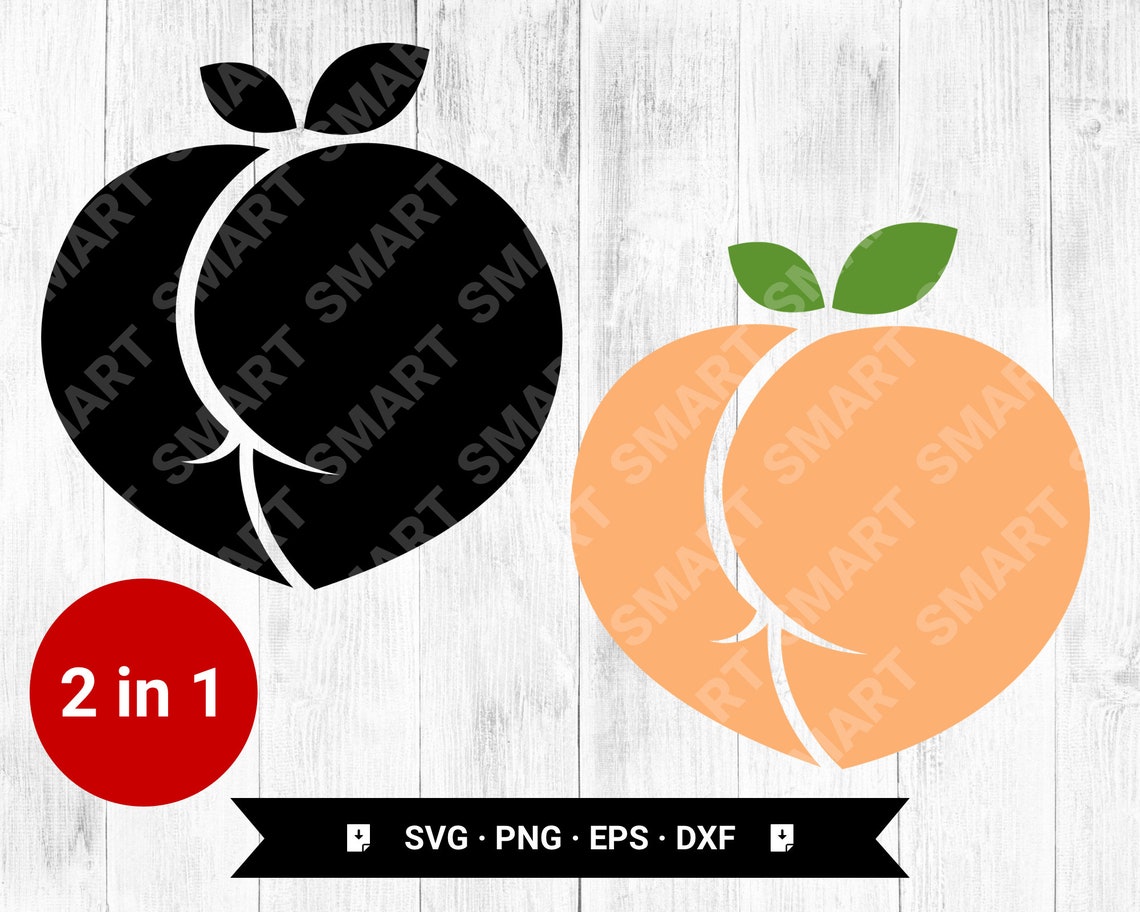 Peach Ass Svgpeach Ass Fruit Svg Peach Butt Svg Vector Cut Etsy