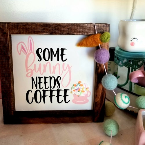 Some Bunny Needs Coffee Farmhouse Decor Easter Decor Tiered - Etsy