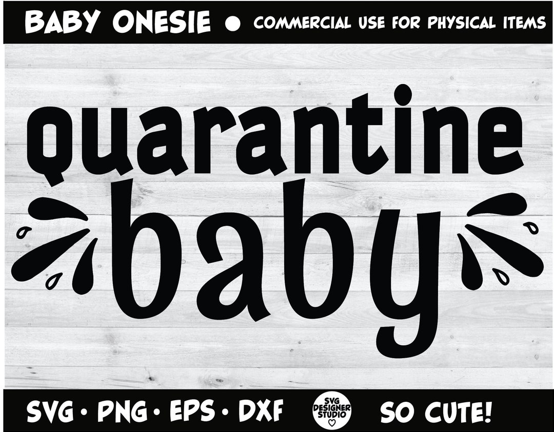 Quarantine Baby SVG Digital Download Cute Onesie Design Baby Quote Baby ...