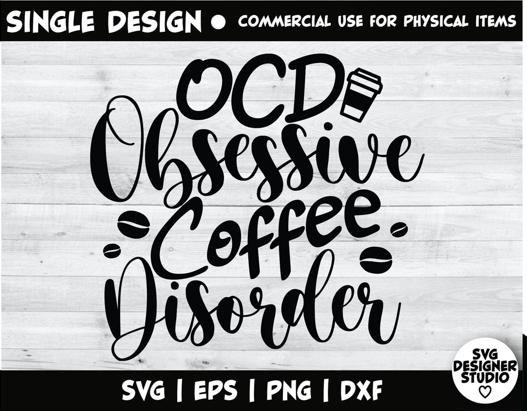 OCD Coffee SVG Digital Download Cute Shirt Design Quote Mom Sayings ...