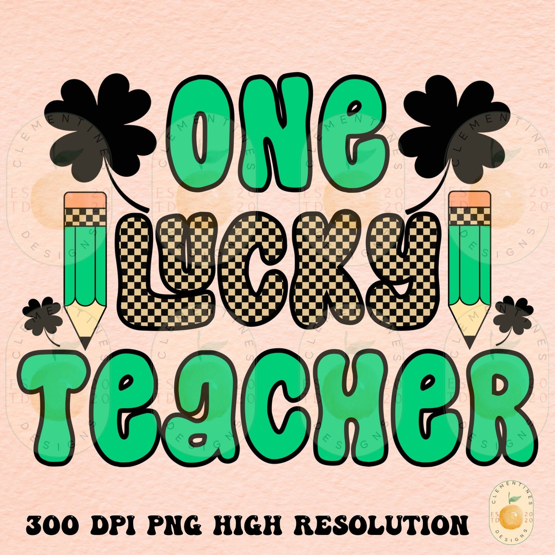 One Lucky Teacher Png-digital Png,st. Patrick’s Day Png,retro St ...