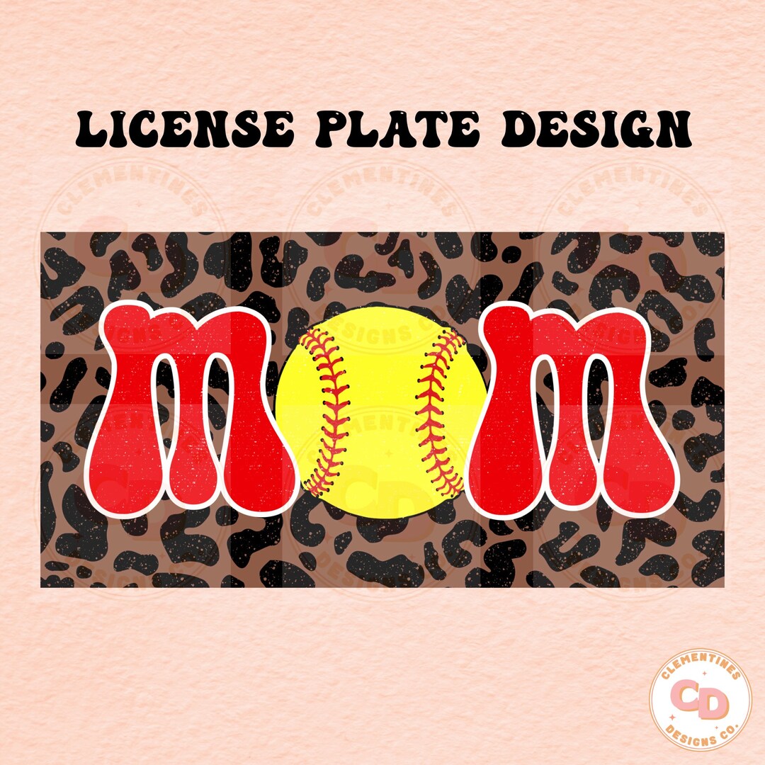 Softball Mom License Plate Template PNG, Sublimation Designs,mom Png ...