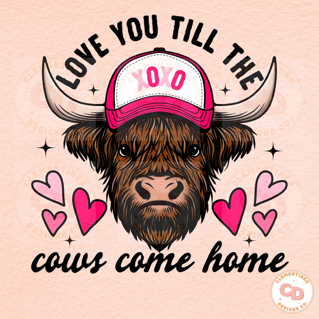 Valentine Cow PNG: Love You Till the Cows Come Home (digital Download ...