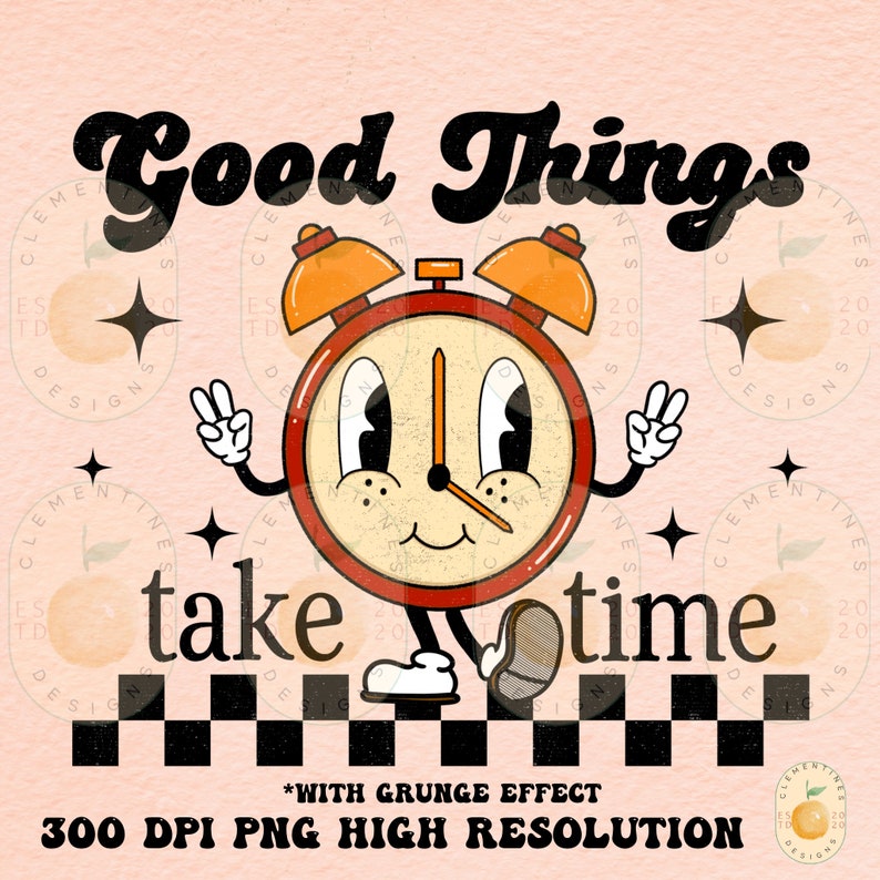 Good Things Take Time Png-digital Designretro - Etsy