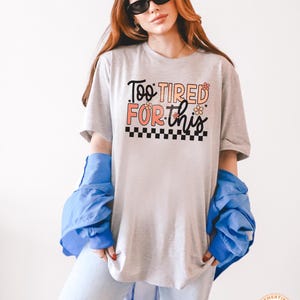 Too Tired for This PNG, Retro Sublimation Design (digital Download) - Etsy