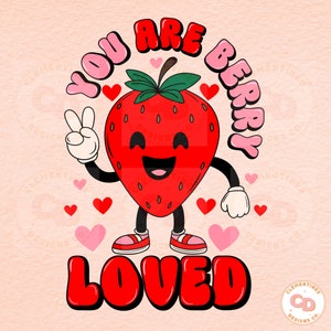 You Are Berry Loved PNG, Digital Download-happy Valentines Day Png ...