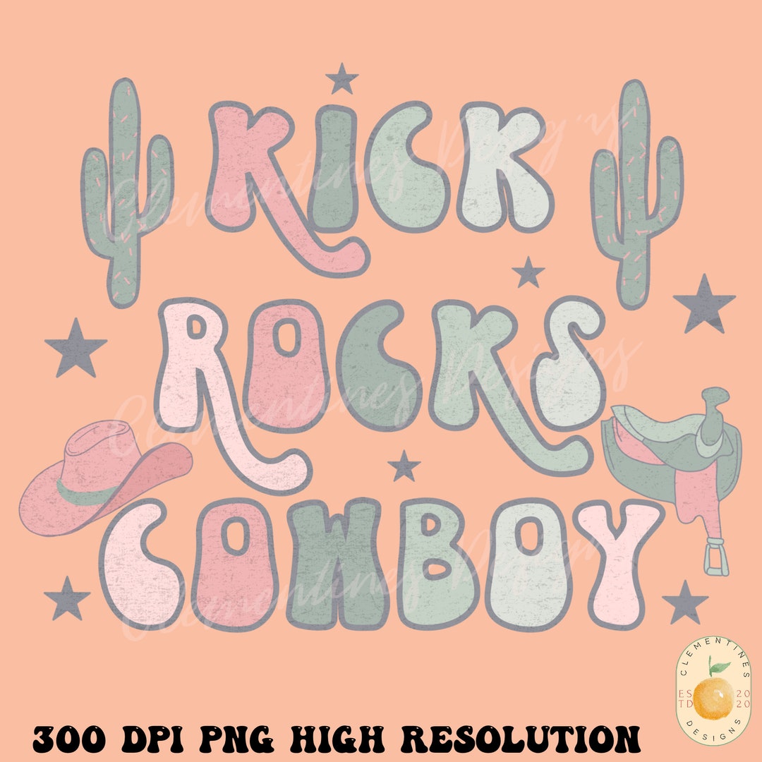 Kick Rocks Cowboy PNG: Western Sublimation Design (digital Download) - Etsy
