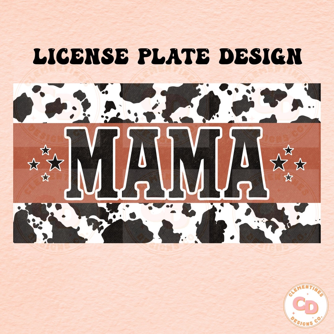 Cow Print Mama License Plate Design: Western Car Plate (digital ...
