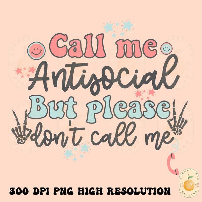 Call Me Antisocial Png-sublimation Download-sublimation - Etsy
