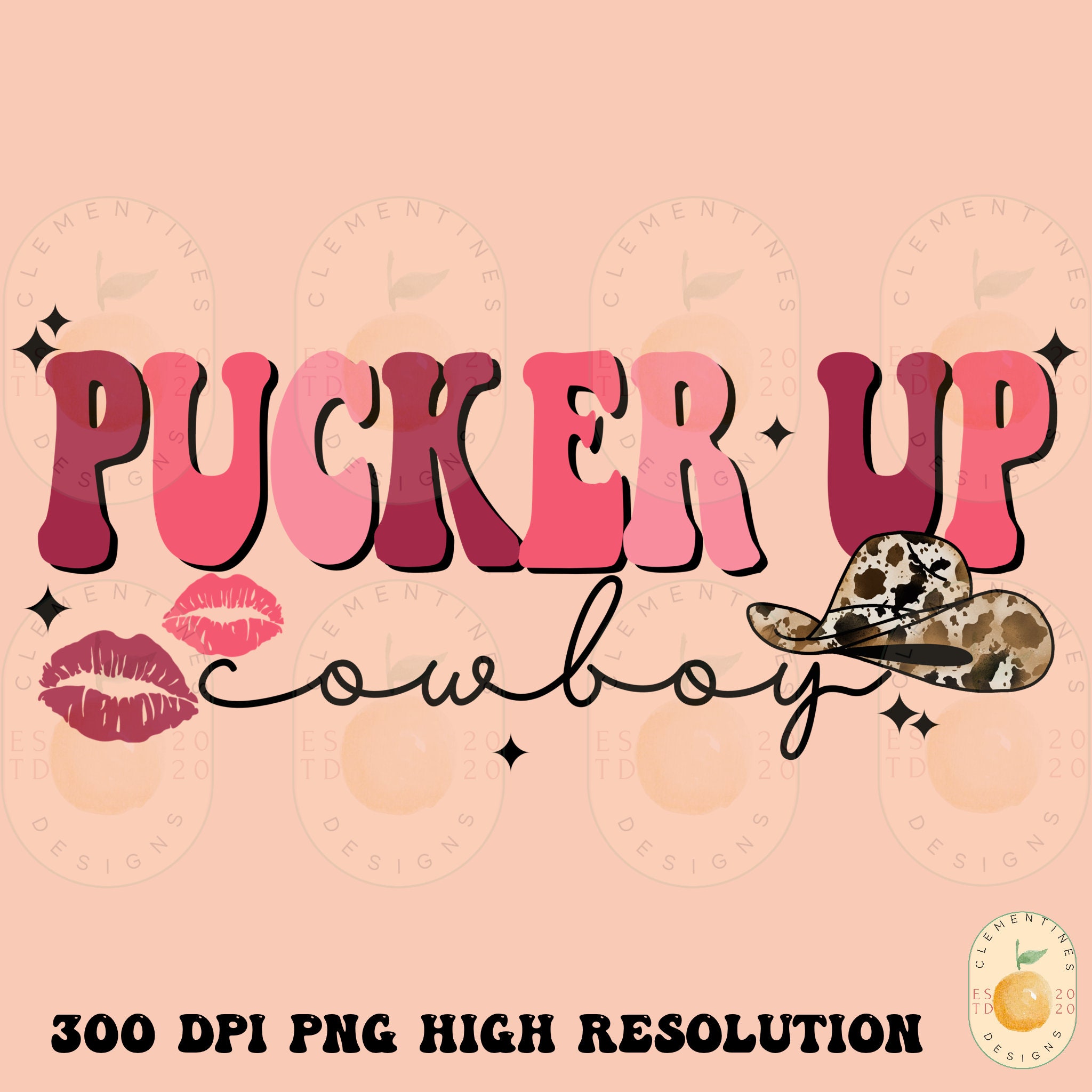 Pucker up Cowboy PNG Digital Download-shirt Designs-happy | Etsy