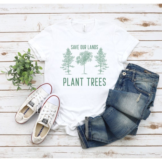 Save Our Lands shirt Plant Trees t-shirt Tree t-shirt | Etsy