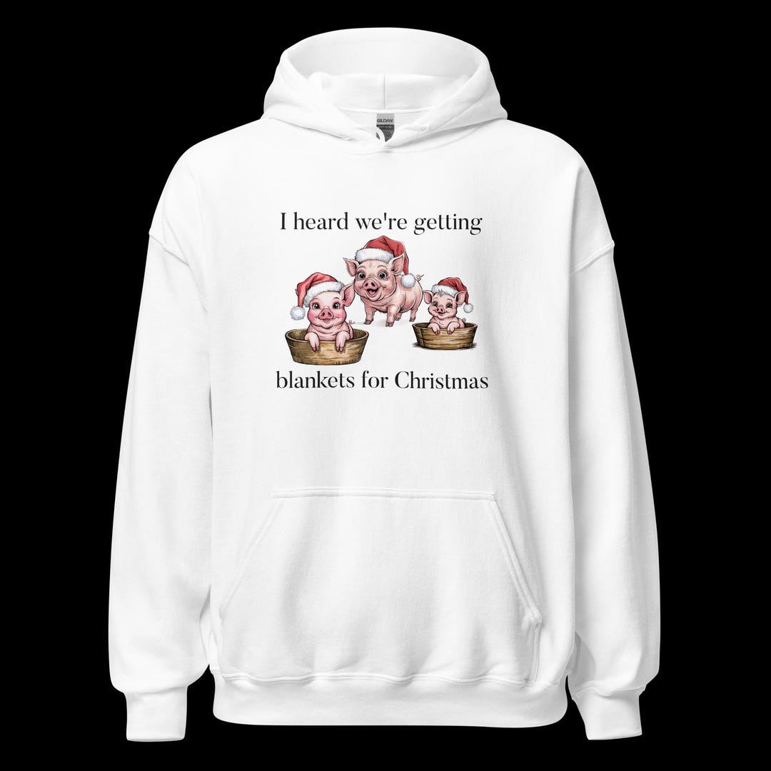 Funny Christmas Jumper, Pigs in Blankets Shirt, Christmas Hoodie ...