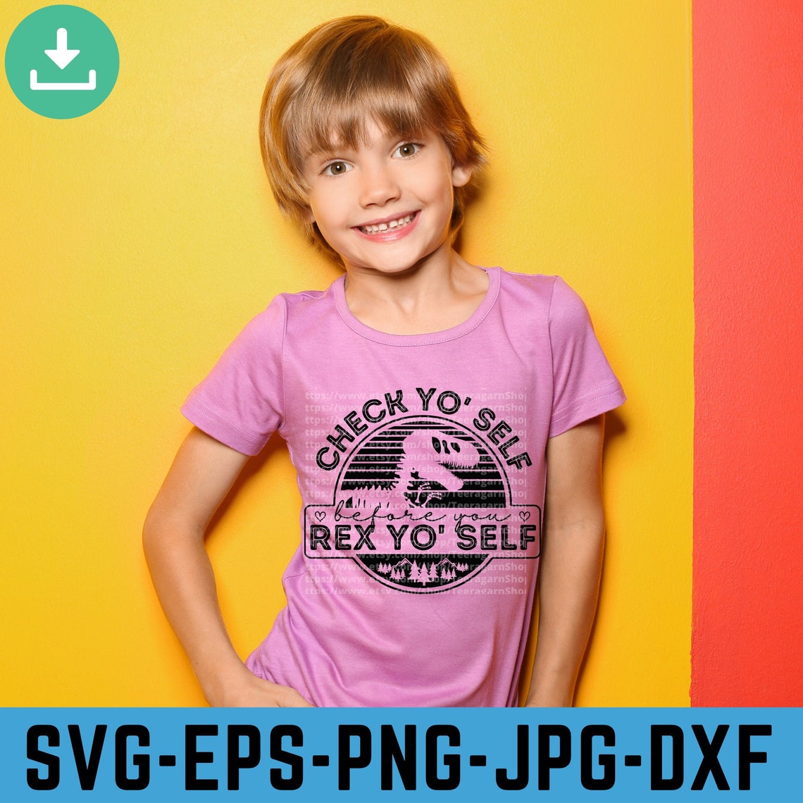 Check Yo'self Before You Rex Yo'self Svg,instant Download Png, Cricut ...
