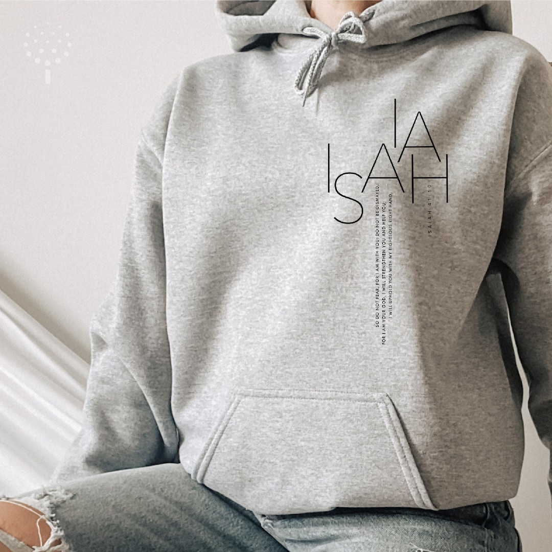 Isaiah 41:10 Christian Hoodie, Isaiah Scripture Hoodies, Bible Verse ...